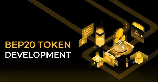 BEP-20 Token Development: A Comprehensive Guide | by Serenawilliams ...