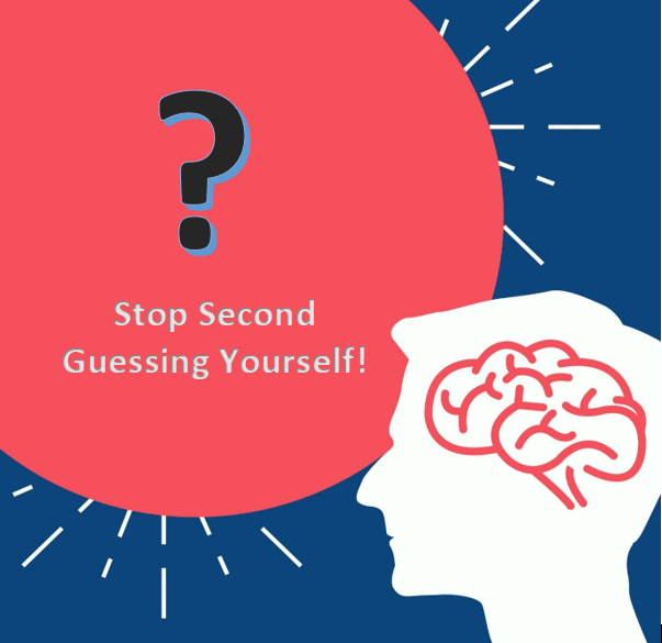 “I don’t know!” -“Really”?: Stop Second Guessing Yourself . | by ...