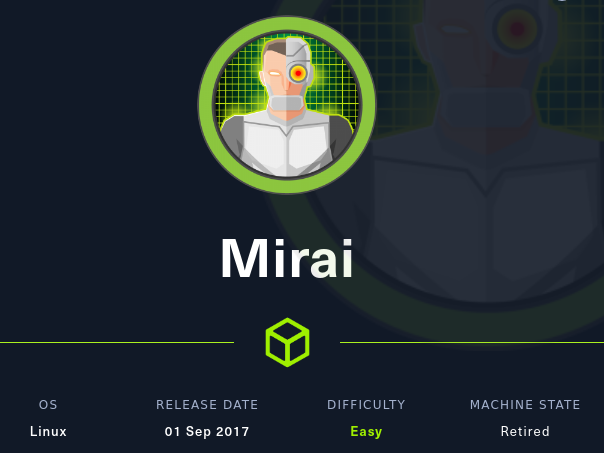 Hack The Box — Mirai. Second machine out of 40 planned, lets… | by turkishcoffee | Medium