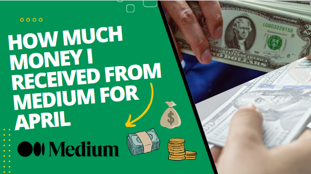 How Much Money I Received from Medium for April | by Mr. Plan ₿ | Mr ...