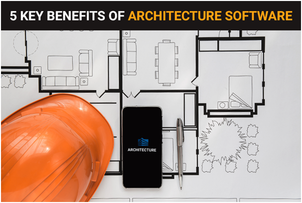 5 Key Benefits of Architecture Software | by Rachael Ray | Medium