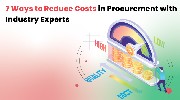7 Ways to Procurement Cost Reduction with Industry Experts | Medium