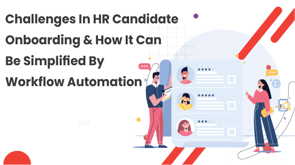 Challenges In HR Candidate Onboarding & How It Can Be Simplified By Workflow Automation - Wepsol ...