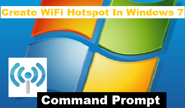 Create WiFi Hotspot In Windows 7 Using Command Prompt | by Soniya Khan | Medium
