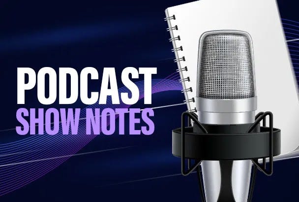 Maximizing Your Podcast’s Impact: The Power of Comprehensive Show Notes ...