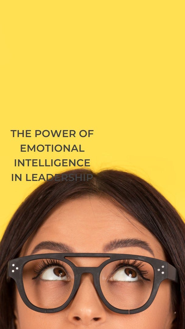 The Power of Emotional Intelligence in Leadership: # ...