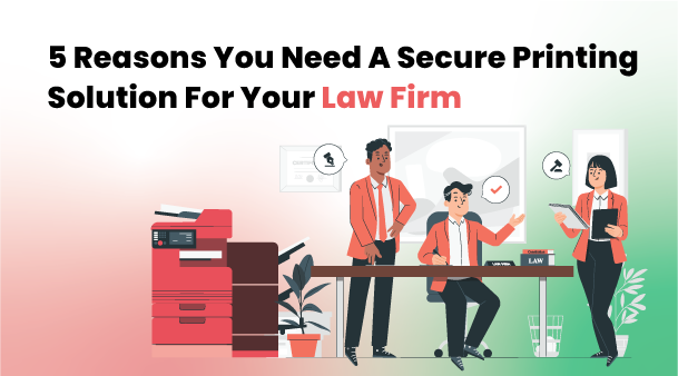 5 Reasons You Need a Secure Printing Solution for Your Law Firm | Medium