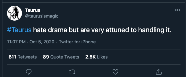 Taurus hate the drama.. This tweet was more about how we handle… | by ...