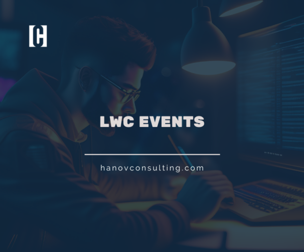 LWC Events. Home » LWC Events | by Hanovconsulting | Medium