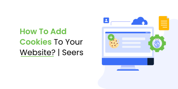 How to Effectively Add Cookies to Your Website for Enhanced User ...