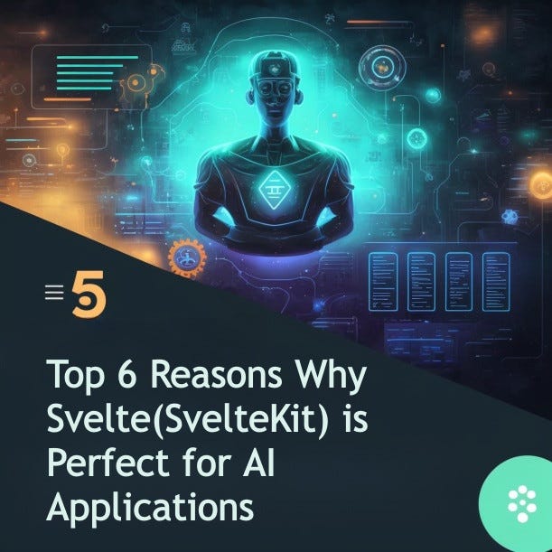 Top 6 Reasons Why Svelte(SvelteKit) is Perfect for AI Applications | by Daniel Boadzie | Medium