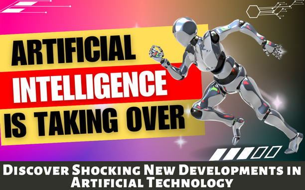 AI IS TAKING OVER: DISCOVER SHOCKING NEW ADVANCEMENTS IN ARTIFICIAL ...