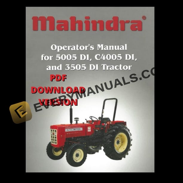 Mahindra Tractor 5005 C4005 3505 DI Operator Manual - Mahindra Tractor ...