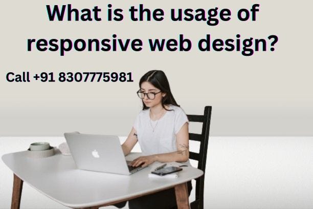 What is the usage of responsive web design? | by Finches Tech | Medium
