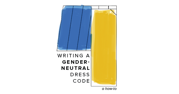 Writing a Gender-Neutral Dress Code: | by oegr_ | Medium