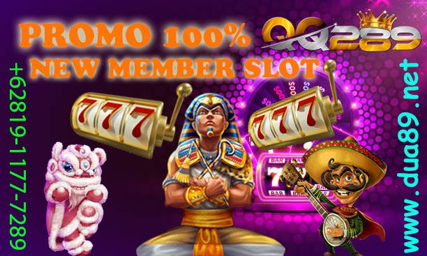 QQ289 | PROMO 100% BONUS NEW MEMBER SLOT - QQ289 - Medium