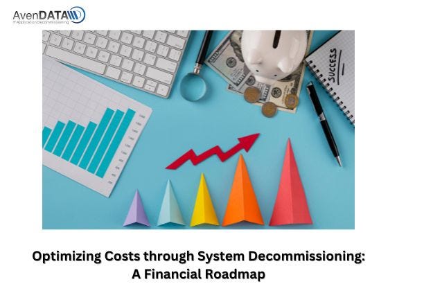 Optimizing Costs through System Decommissioning: A Financial Roadmap ...