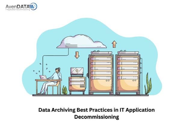 Data Archiving Best Practices in IT Application Decommissioning | by ...