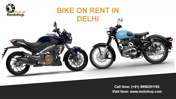 Bike on rent in Delhi. Rentnhop is an online Bike & Car… | by Rent N ...