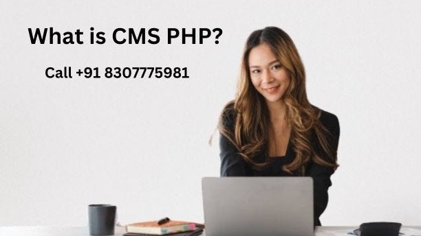 What is CMS PHP?. for CMS PHP call +91 8307775981 | by Finches Tech | Medium