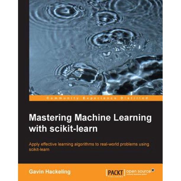 Book Review: Mastering Machine Learning with scikit-learn | by Esteban Thilliez | Epicurioso ...