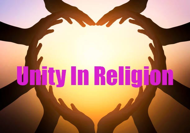 “Unity In Religion”. Religion being the chief band of human… | by Bilky ...