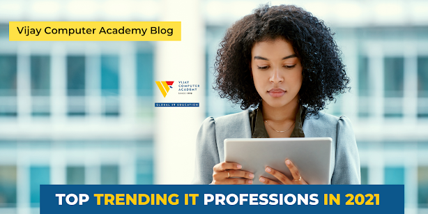 Top Eight Trending IT Professions in 2021 | by Vijay Computer Academy ...