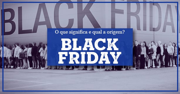 O Guia Completo da Black Friday no Brasil: Origem, Ofertas e Datas | by Fábrica de Murano ...