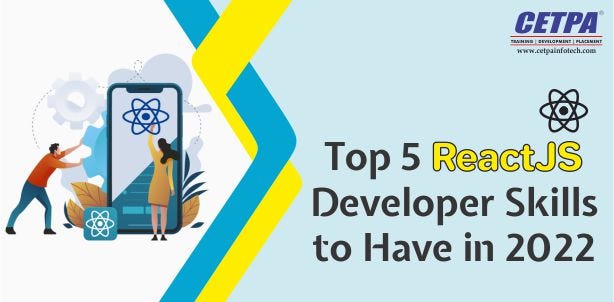 Top 5 React Js Developer Skills to Have in 2022 | by Misscute | Medium