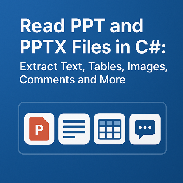 Read PPT and PPTX Files in C#: Extract Text, Tables, Images, Comments and More | by Alice Yang ...