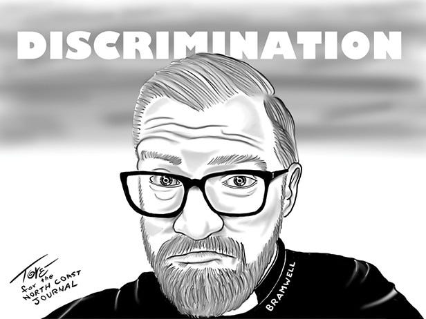 Discrimination | Editorial Cartoon | North Coast Journal - PNWNews - Medium