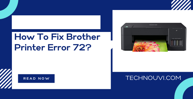 Fix Brother Printer Error Code 72 | by Technouvi | Medium
