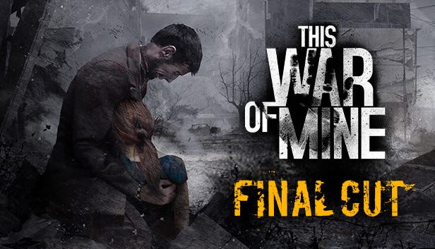 This War of Mine Review | War in the eyes of civilians. It is the Story ...