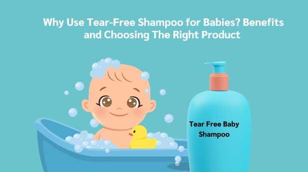 Why Use Tear-Free Shampoo for Babies? Benefits and How to Choosing The ...