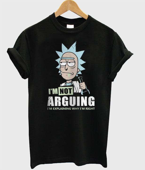 Rick & Morty I’m Not Arguing T-Shirt | by Violet Anderson | Medium
