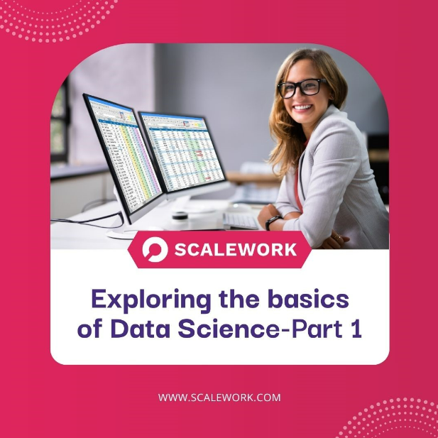 Exploring the Basics of Data Science Part 1 | by Scalework | Medium