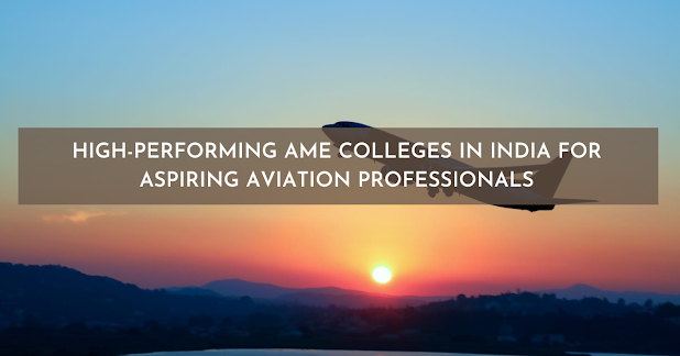 High-Performing AME Colleges in India for Aspiring Aviation ...