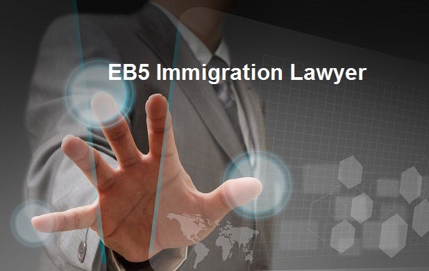 What Factors Which One Should Look At In An EB5 Immigration Lawyer ...