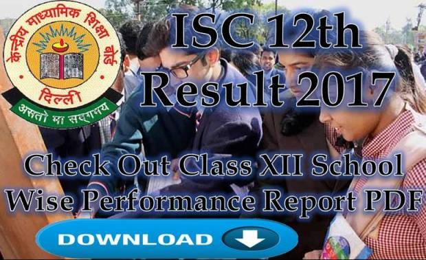 ISC 12th Result 2017| Download Class XII School Wise Performance Report PDF | by Recruitment ...