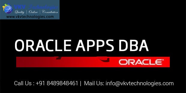 Oracle Apps Dba Training In Chennai By Vkvtraining Medium