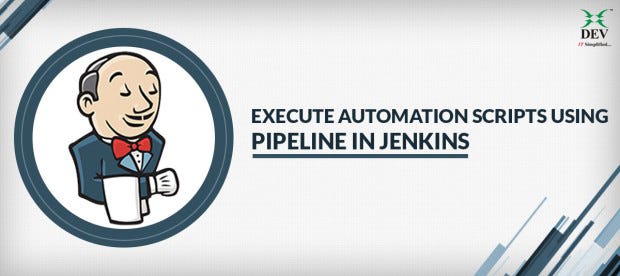 Execute automation scripts using Pipeline in Jenkins | by DEV IT | Medium