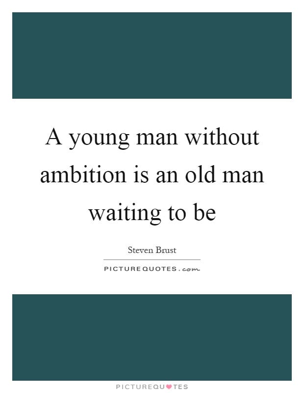 Life without ambition is waste of time…. | by Asad | Medium