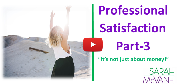 Professional Satisfaction Part 3 of 3 | by Sarah McVanel ...