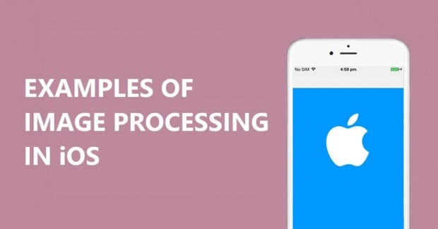 3 Examples of Image Processing in iOS | by DEV IT | Medium