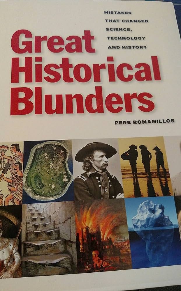 10 Most Absurd Historical Blunders That Actually Happened: When Reality ...