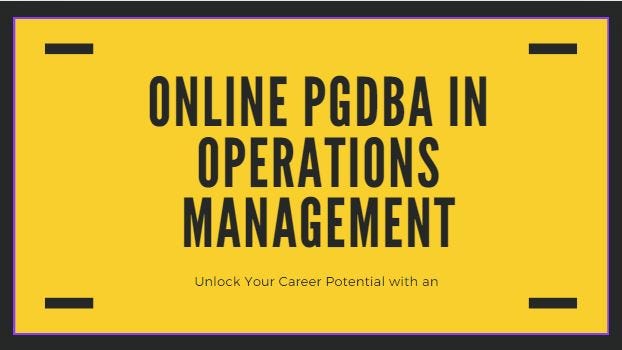 Unlock Your Career Potential with an Online PGDBA in Operations Management | by MIT School of ...