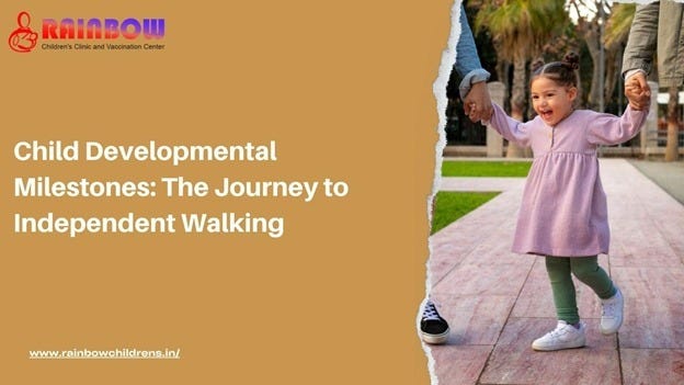 Child Developmental Milestones: The Journey to Independent Walking | by ...