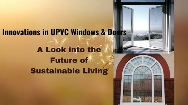 Innovations in UPVC Windows & Doors: A Look into the Future of ...
