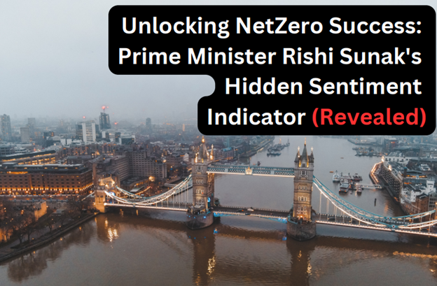 Unlocking NetZero Success: Prime Minister Rishi Sunak’s Hidden ...