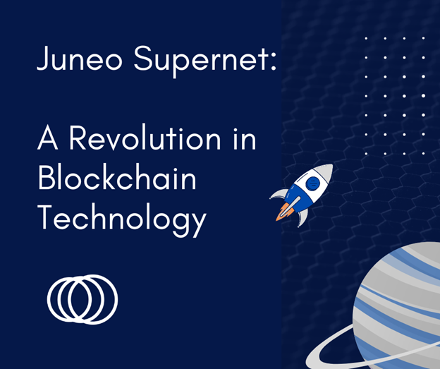 Juneo Supernet: A Revolution in Blockchain Technology | by Игорь | Sep ...